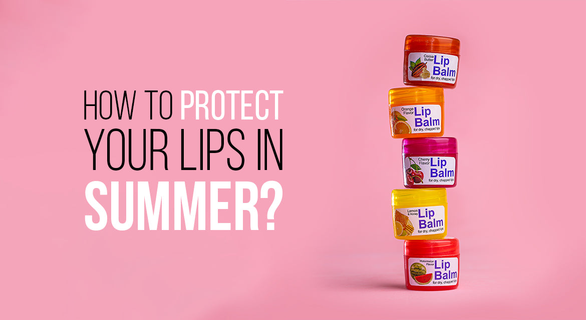 How To Protect Your Lips in Summer? – Fresh N Joy Essential
